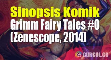 Sinopsis Komik Grimm Fairy Tales 0 Zenescope 2014