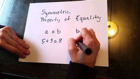12 Symmetric Property Of Equality Youtube