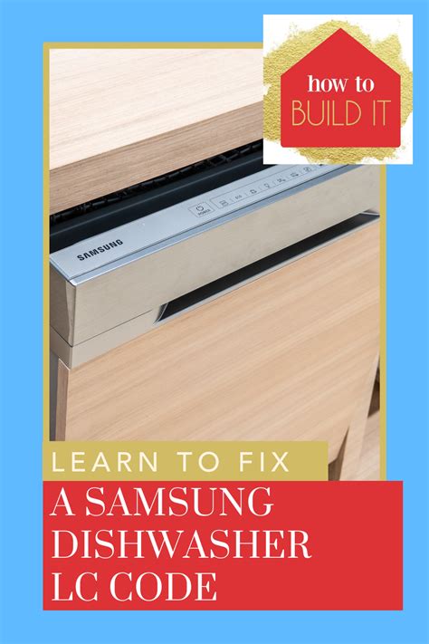 How To Fix A Samsung Dishwasher Lc Code Fix Your Dishwasher Woes How To Build It