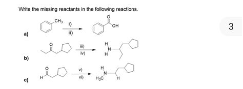 Solved Write The Missing Reactants In The Following