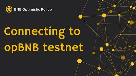 Connecting To Opbnb Testnet Hello Frens By Quentin Medium