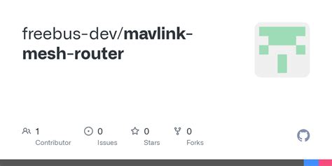 GitHub Freebus Dev Mavlink Mesh Router
