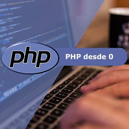 Aprende PHP desde 0 con 40 ejercicios más proyectos reales Google Cursos