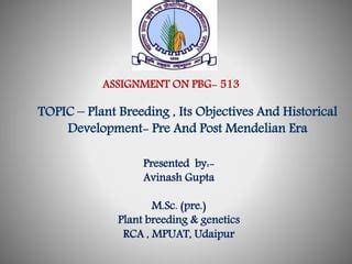 Plant Breeding Its Objective And Historical Development Pre And Post