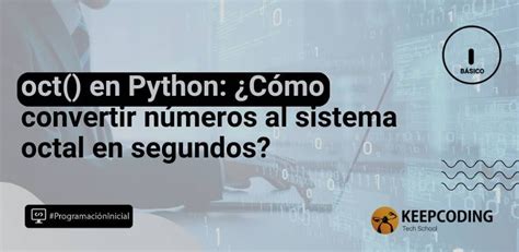 oct en Python Úsala para convertir enteros a octales
