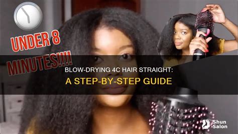 Blow-Drying 4C Hair Straight: A Step-By-Step Guide | ShunSalon