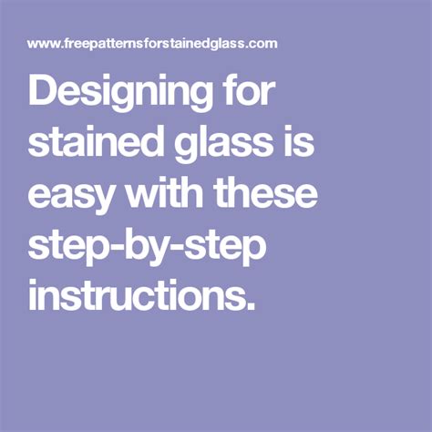 Designing For Stained Glass Is Easy With These Step By Step