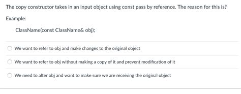 Solved The Copy Constructor Takes In An Input Object Using