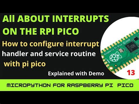 Using Interrupts On The Raspberry Pi Pico Micropython Simple Demo And Code YouTube