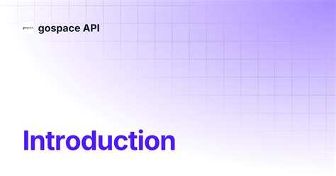 introduction gospace api
