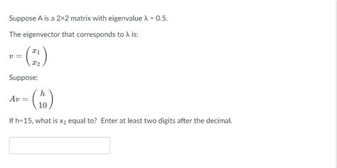 Suppose A Is A 2×2 Matrix With Eigenvalue λ05 The