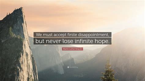 Martin Luther King Jr Quote We Must Accept Finite Disappointment