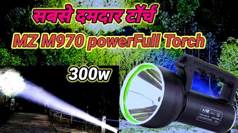 Mz M970 Torch Light Unboxing And Review Mz Powerfull Torch Light Mz 300w