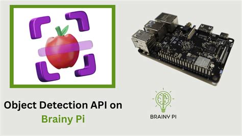 Object Detection Api On Brainy Pi Brainy Pi
