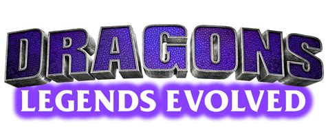 Dreamworks Dragons Legends Evolved How To Train Your Dragon Fanon