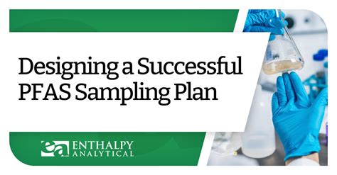 Designing A Successful Pfas Sampling Plan Enthalpy