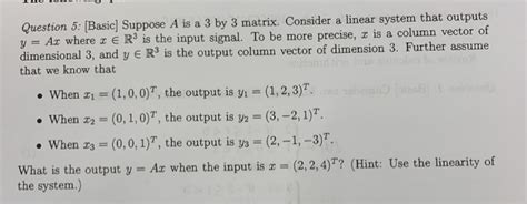 Solved Question 5 [basic] Suppose A Is A 3 By 3 Matrix