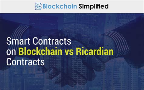 Smart Contracts On Blockchain Vs Ricardian Contracts Blockchain