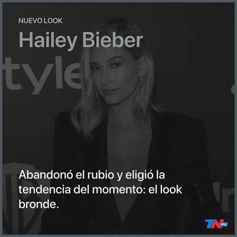 Hailey Bieber Dijo Adiós Al Rubio Y Eligió El Look Bronde Tn