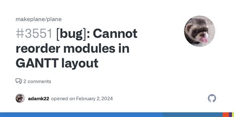 Bug Cannot Reorder Modules In Gantt Layout · Issue 3551 · Makeplane