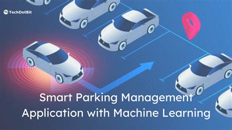 Innovative Smart Parking Management Application Techdotbits Ml Driven Solution Techdotbit