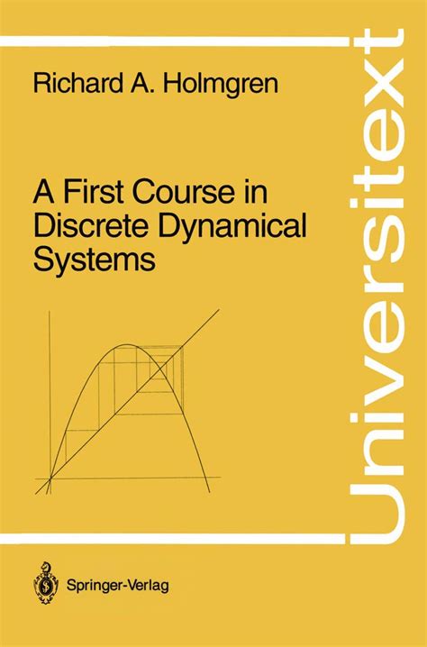 A First Course In Discrete Dynamical Systems Universitext Holmgren Richard A 9780387942087