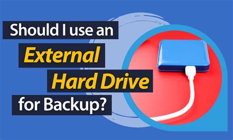 Should I Use An External Hard Drive For Backup In 2024
