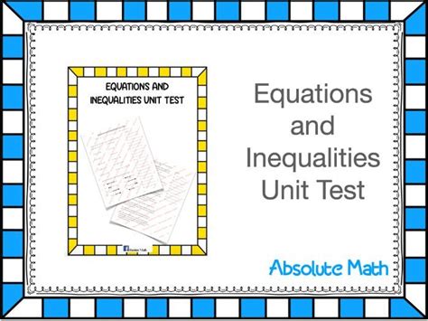 Equations And Inequalities Unit Test Teaching Resources