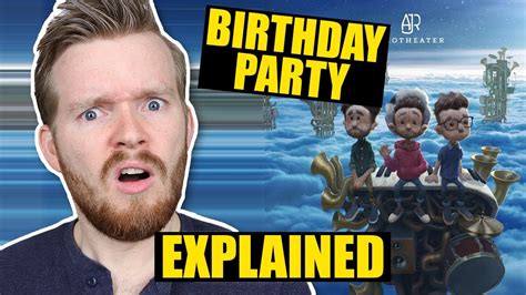 Ajrs Birthday Party Deeper Meaning Lyrics Explained Youtube