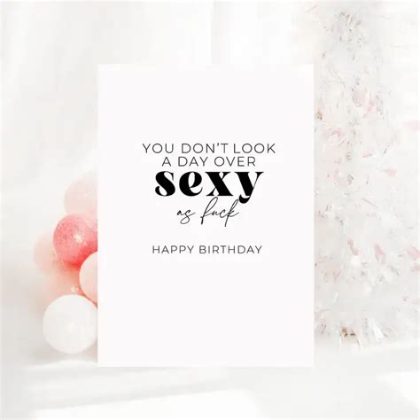 Creativien Studio You Don T Look A Day Over Sexy As Fuck Card Cultured Coast