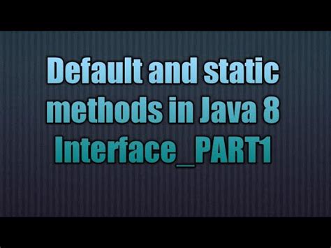 Default And Static Methods In Java Interface PART YouTube