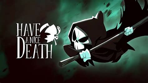 Have A Nice Death Muestra Nuevo Tráiler Gameplay Global Esport News