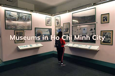 7 Museums In Ho Chi Minh City You Should Visit Svietnam Travel