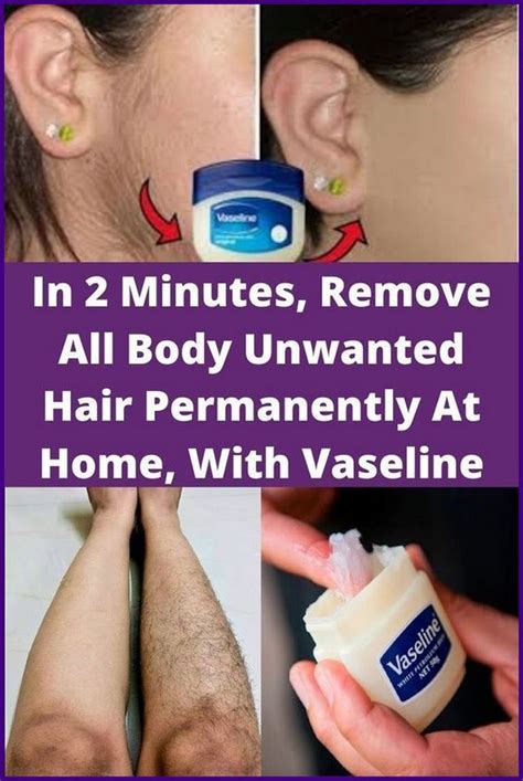 In Minutes Remove All Body Unwanted Hair Permanently At Home With Vaseline Artofit