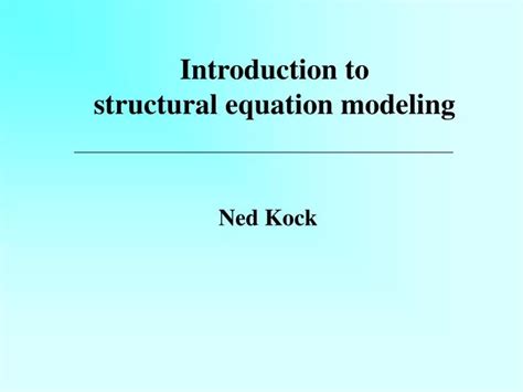 Introduction To Structural Equation Modeling Ppt Tessshebaylo
