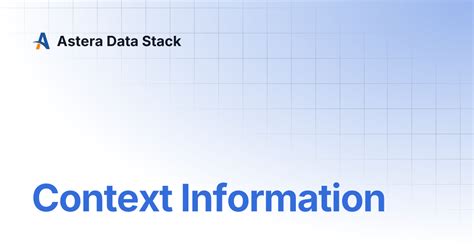 Context Information Astera Data Stack