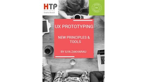 Ux Prototyping New Principles And Tools Htp Grodno 20 03 2018 Ppt