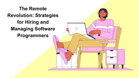 The Remote Revolution Strategies For Hiring And Managing Software