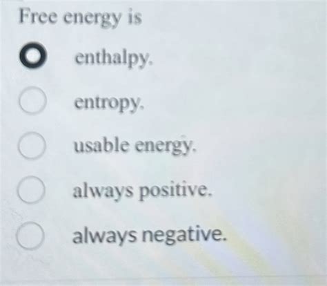 Solved Free Energy Isenthalpy Entropy Usable Energy Always Chegg