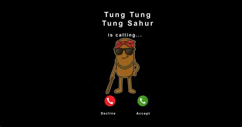 Tung Tung Tung Sahur Is Call Meme Tung Tung Tung Sahur Pin Teepublic