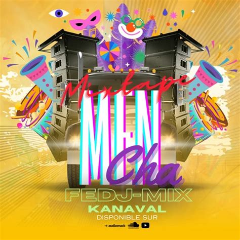 Stream Men Cha Kanaval 2024 Mixtapes Dj Fedjmix By Fedjmix Doret