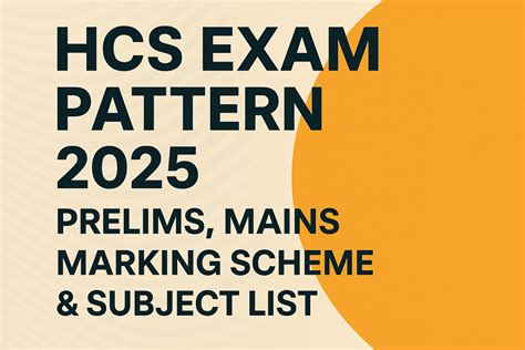 Hpsc Hcs Exam Pattern 2025 Prelims Mains And Interview