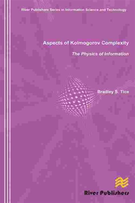 [pdf] Aspects Of Kolmogorov Complexity The Physics Of Information By Bradley S Tice Ebook Perlego