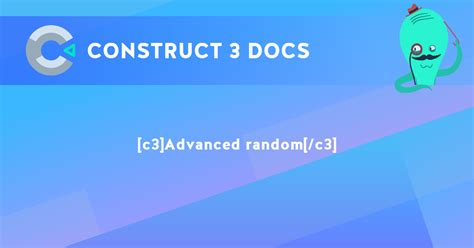 Advanced Random Construct 3 Documentation