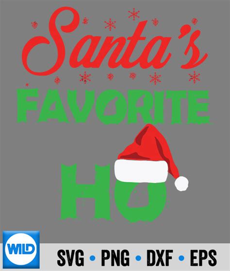 Santa Ho Ho Ho Svg Santas Favorite Ho Santa Claus Christmas Svg Wildsvg