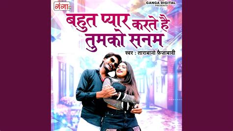 Bahut Pyar Karte Hai Tumko Sanam Youtube
