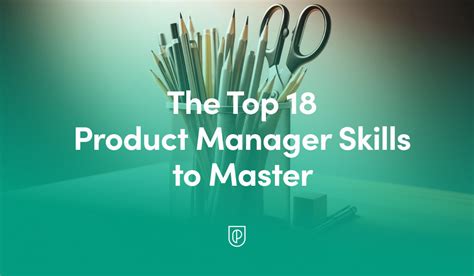 18 Product Manager Skills To Master In 2025