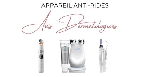 Appareils Anti Rides Avis Dermatologues Les Meilleurs Appareils