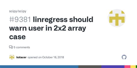 linregress should warn user in 2x2 array case · issue 9381 · scipy