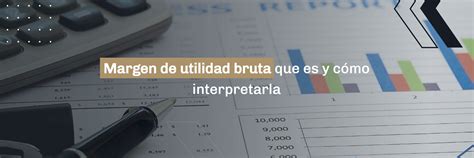 Margen De Utilidad Bruta Que Es Metaxchange Capital